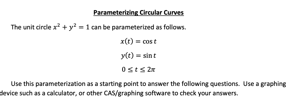 Solved Parameterizing Circular Curves = The unit circle x2 + | Chegg.com