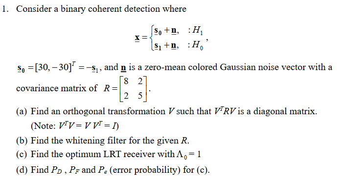 1. Consider a binary coherent detection where MI = So | Chegg.com