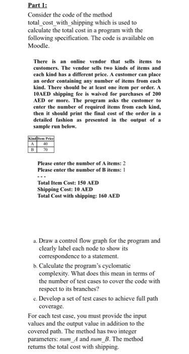 Solved Part 1 Consider the code of the method total cost | Chegg.com
