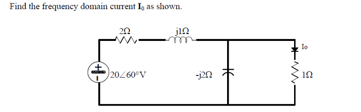 Solved Find the frequency domain current I0 ﻿as shown. | Chegg.com