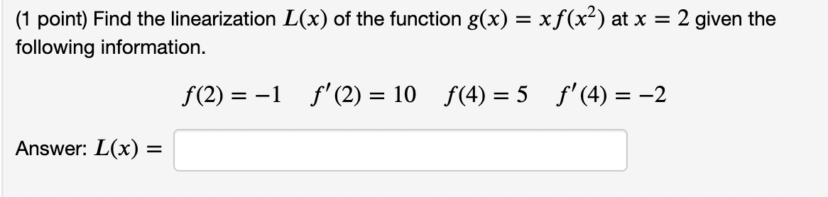 Solved (1 point) Find the linearization L(x) of the function | Chegg.com