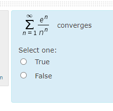 Solved ∑n=1∞ennn ﻿convergesSelect one:TrueFalse | Chegg.com