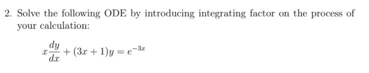 Solved 2. Solve the following ODE by introducing integrating | Chegg.com