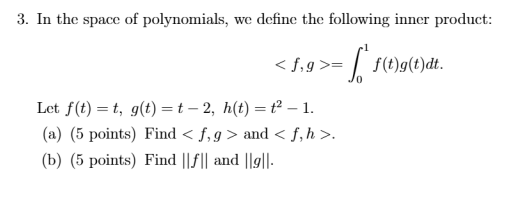 Solved In ﻿the space of ﻿polynomials, we ﻿define the | Chegg.com