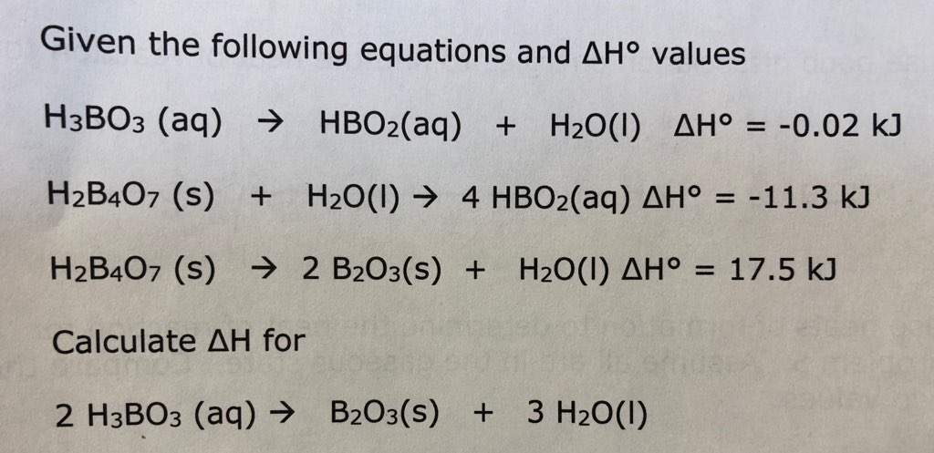 Solved Given the following equations and ΔΗΡ values H3B03 | Chegg.com