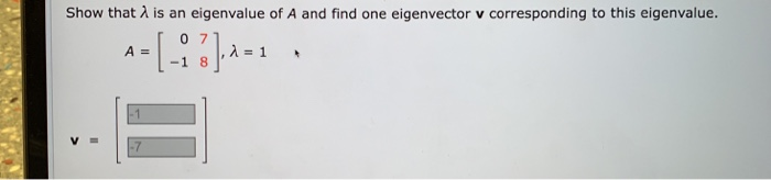 Solved show that λ is an eigenvalue of A and find one | Chegg.com