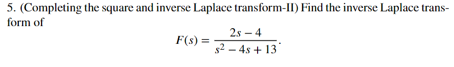 Solved 5. (Completing the square and inverse Laplace | Chegg.com