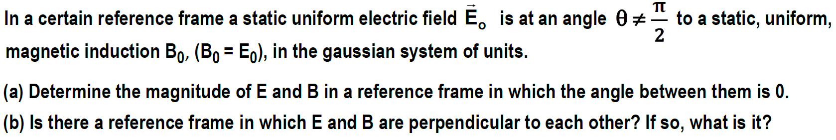 Solved π to a static, uniform, In a certain reference frame | Chegg.com