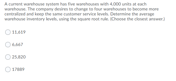 Solved A current warehouse system has five warehouses with | Chegg.com