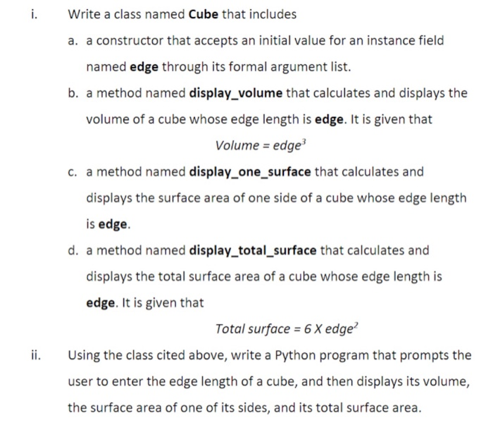 Solved i. Write a class named Cube that includes a. a | Chegg.com