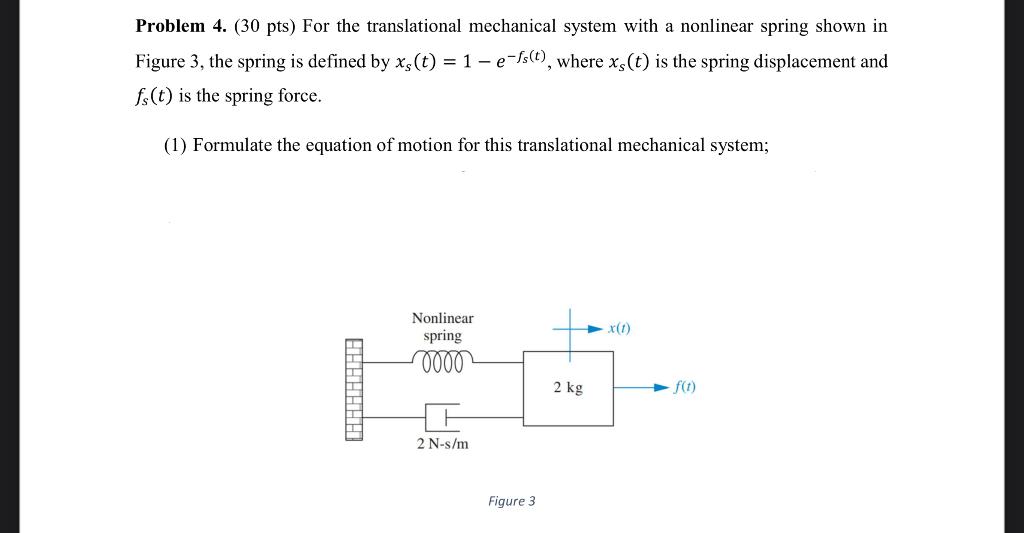 Solved Problem 4. ( 30 pts) For the translational mechanical | Chegg.com