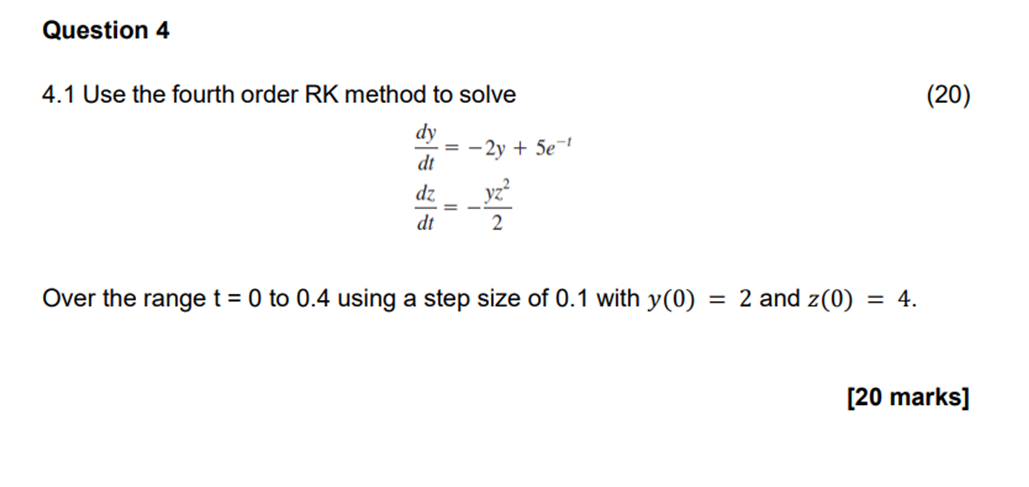 Solved 4.1 Use the fourth order RK method to solve \\[ | Chegg.com
