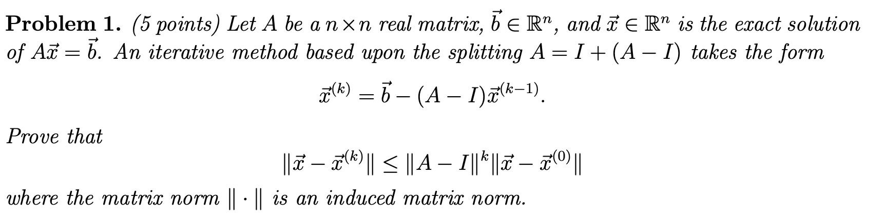 Solved Problem 1. (5 points) Let A be a nxn real matrix, | Chegg.com