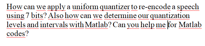 How can we apply a uniform quantizer to re-encode a | Chegg.com
