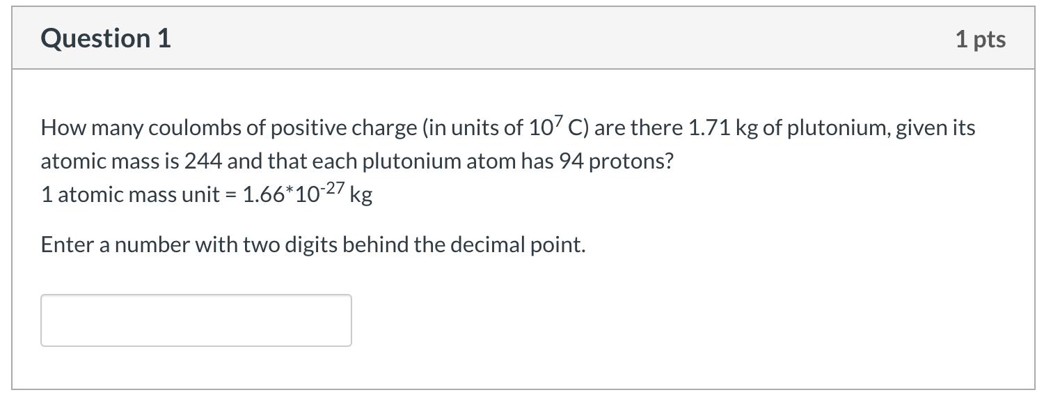 Solved Question 1 1 pts How many coulombs of positive charge | Chegg.com