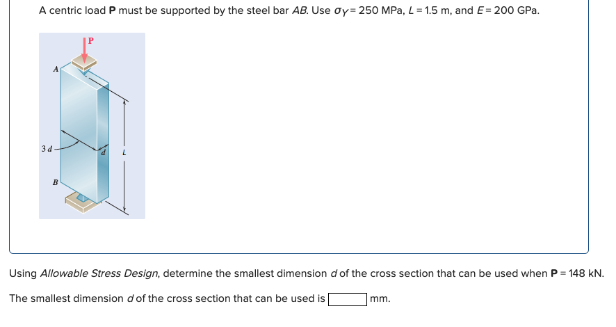 Solved A centric load P must be supported by the steel bar | Chegg.com