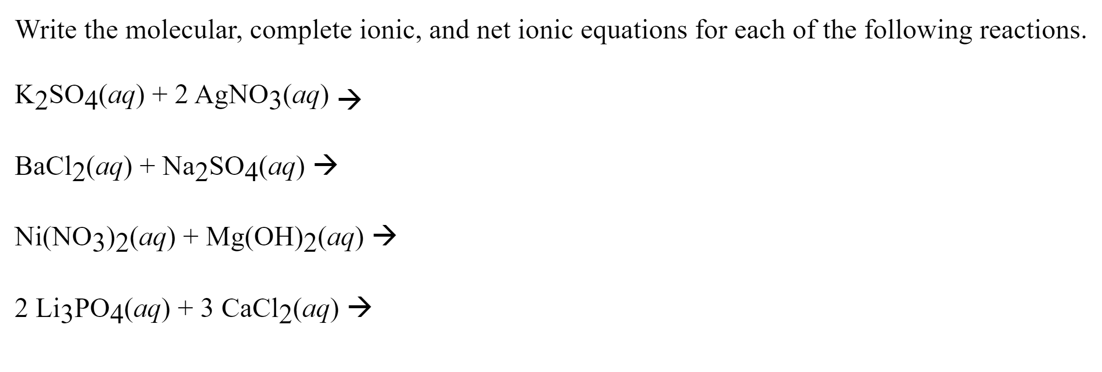 Solved Write the molecular, complete ionic, and net ionic | Chegg.com
