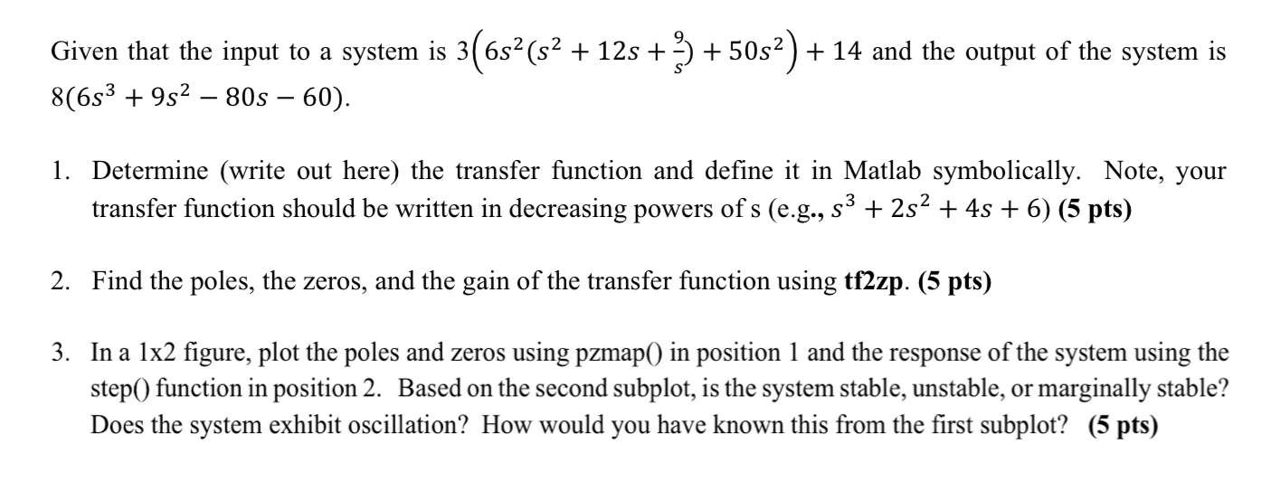 Solved Using Matlab: Given that the input to a system is | Chegg.com