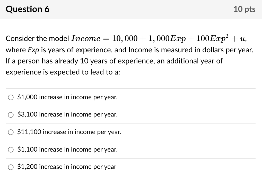 Solved Consider the model Income =10,000+1,000Exp+100Exp2+u, | Chegg.com