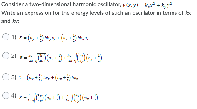 Solved Consider a two-dimensional harmonic oscillator, v(x, | Chegg.com