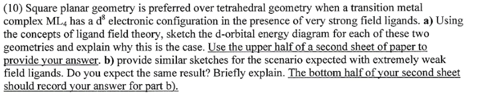 Solved (10) Square planar geometry is preferred over | Chegg.com