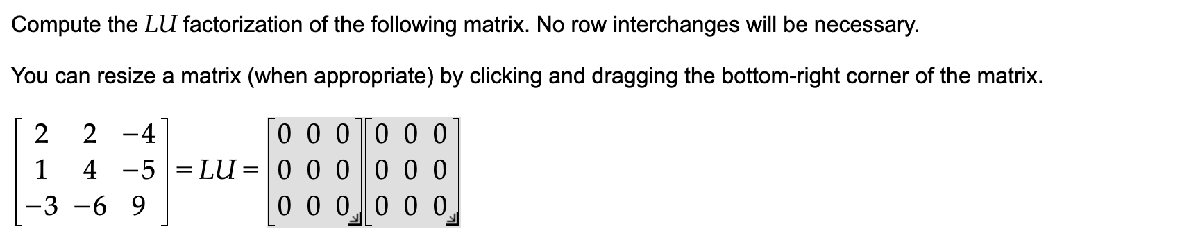 Solved Compute the LU factorization of the following | Chegg.com