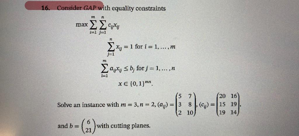 Solved 16. Consider GAP with equality constraints | Chegg.com