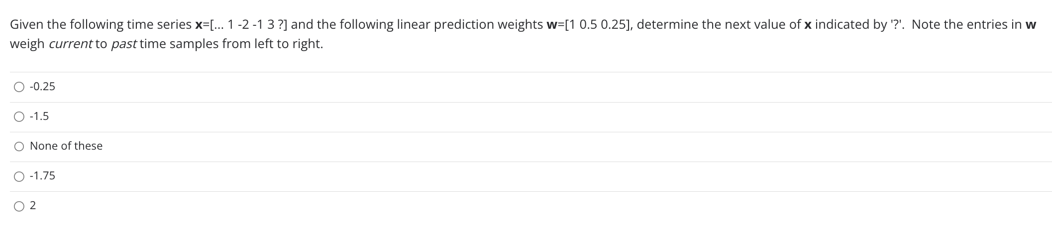 Solved weigh current to past time samples from left to | Chegg.com