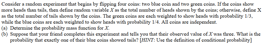 Solved Consider a random experiment that begins by flipping | Chegg.com