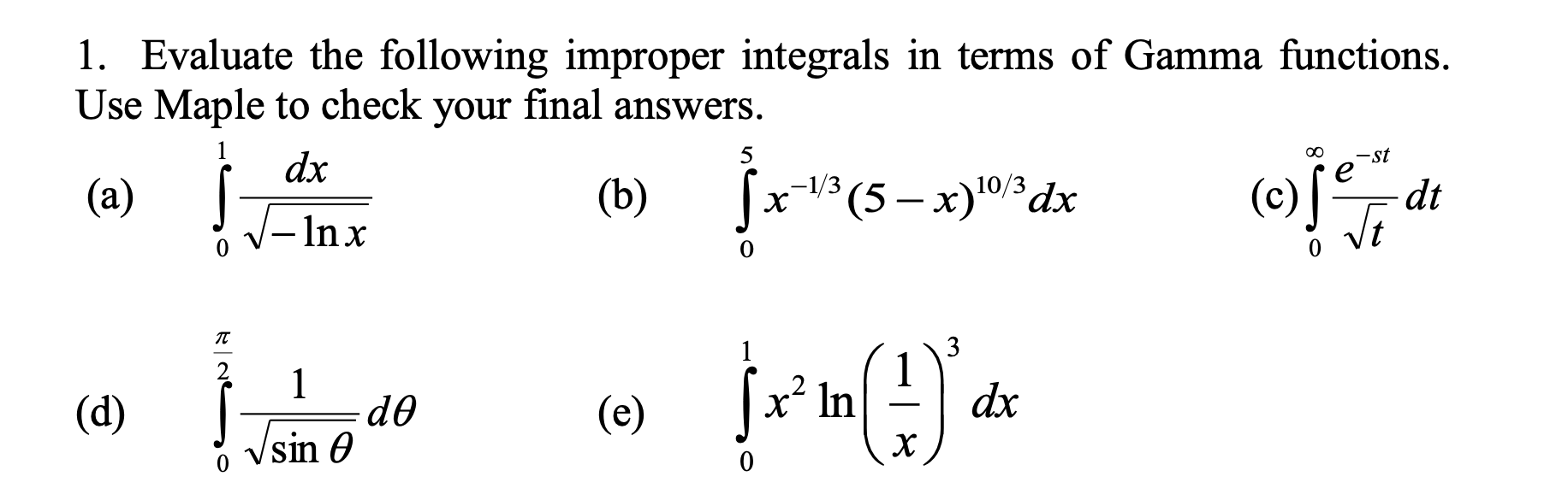 Solved 1. Evaluate the following improper integrals in terms | Chegg.com