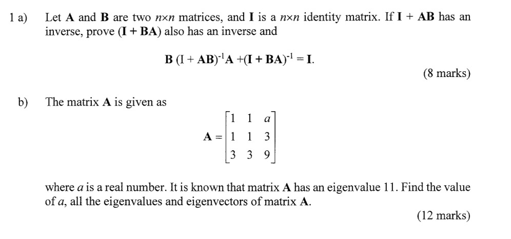 Solved 1 ﻿a) ﻿Let A and B ﻿are two n×n ﻿matrices, and I is a | Chegg.com