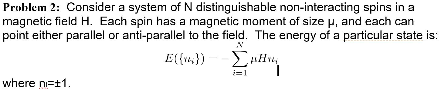 Solved Problem 2: Consider a system of N distinguishable | Chegg.com Solved Problem 2: Consider a system of N distinguishable | Chegg.com