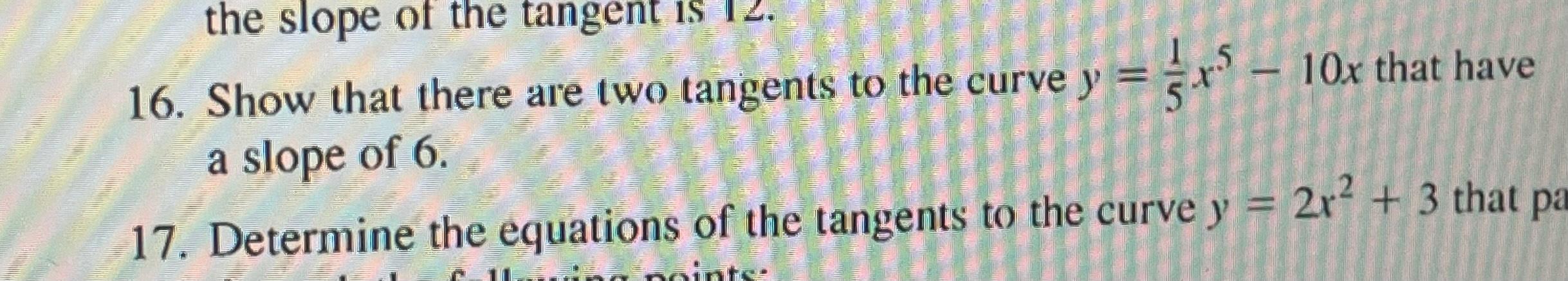 Solved 16. Show that there are two tangents to the curve | Chegg.com