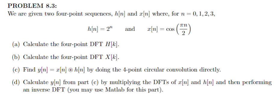 Solved PROBLEM 8.3: We are given two four-point sequences, | Chegg.com