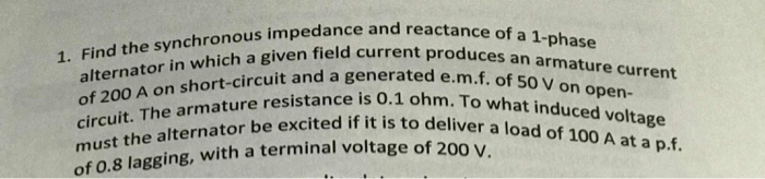 Solved 1. Find the synchronous impedance and reactance of a | Chegg.com