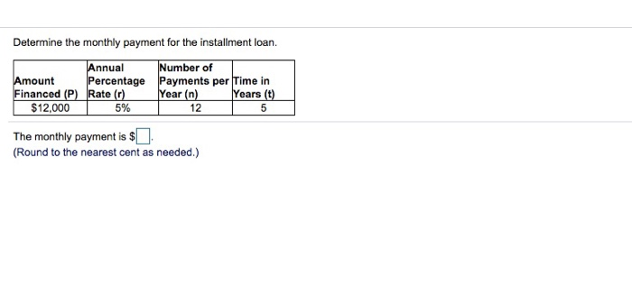 Solved Determine the monthly payment for the installment | Chegg.com