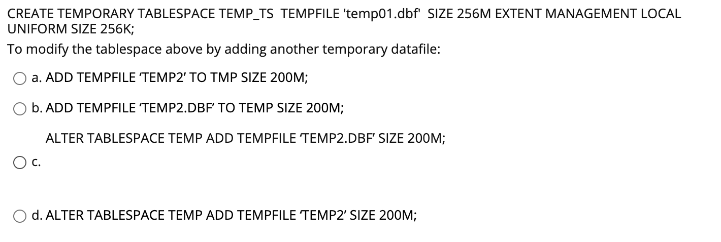 Solved CREATE TEMPORARY TABLESPACE TEMP_TS TEMPFILE | Chegg.com