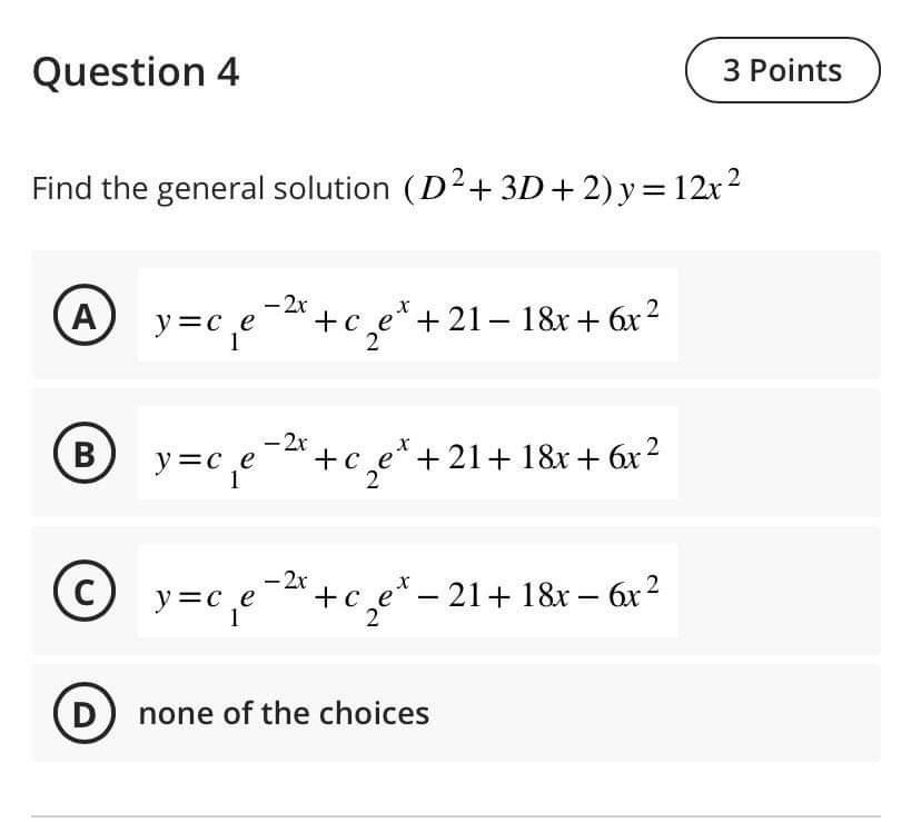 Solved e general solution (D2+3D+2)y=12x2 | Chegg.com Solved e general solution (D2+3D+2)y=12x2 | Chegg.com