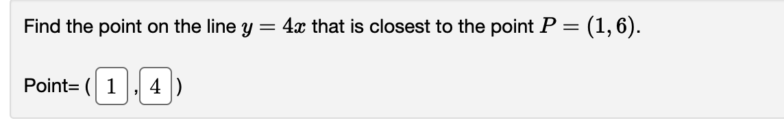 Solved Find the point on the line y=4x that is closest to | Chegg.com
