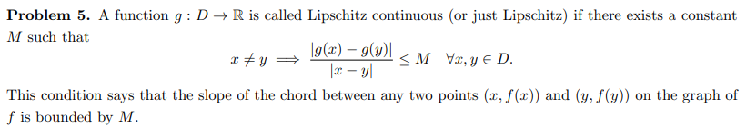 Solved Problem 5. A function g: D+R is called Lipschitz | Chegg.com