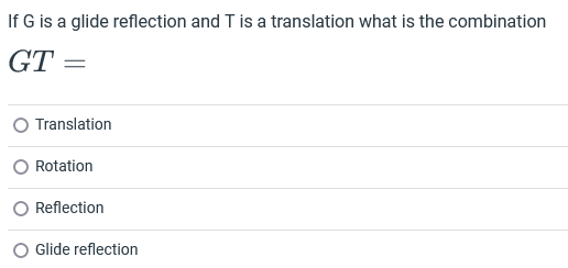 Solved If G ﻿is a glide reflection and T ﻿is a translation | Chegg.com