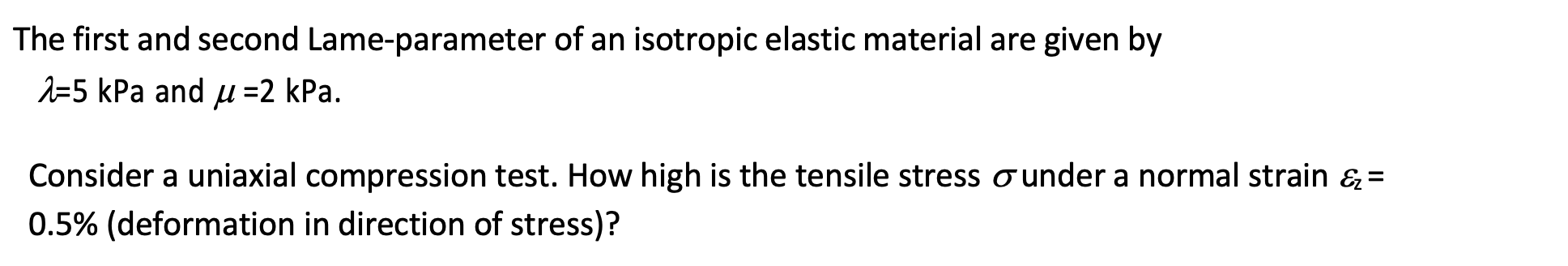 Solved The first and second Lame-parameter of an isotropic | Chegg.com