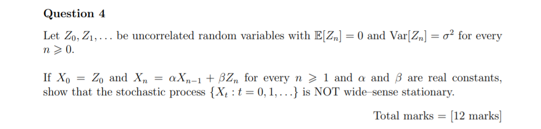 Solved Question 4 Let 20, 21, ... be uncorrelated random | Chegg.com