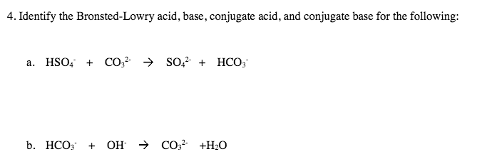 Solved 4. Identify the Bronsted-Lowry acid, base, conjugate | Chegg.com