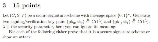 Solved Let (G,S,V) be a secure signature scheme with message | Chegg.com