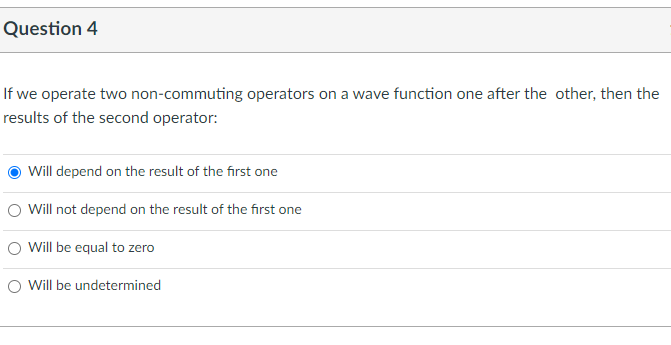 Solved Question 4 If we operate two non-commuting operators | Chegg.com
