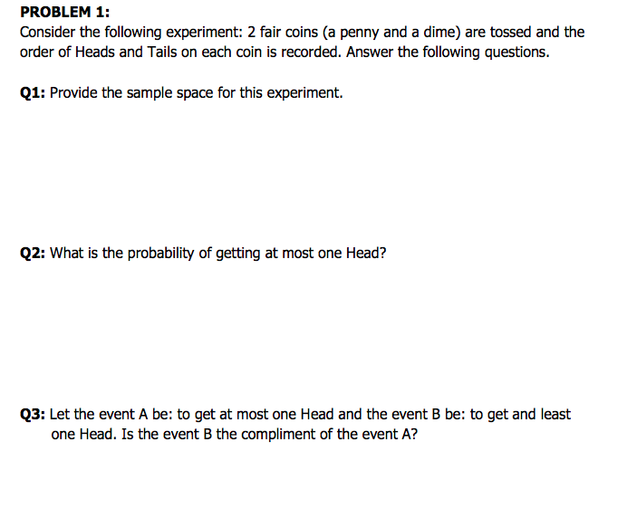 Solved PROBLEM 1: Consider the following experiment: 2 fair | Chegg.com