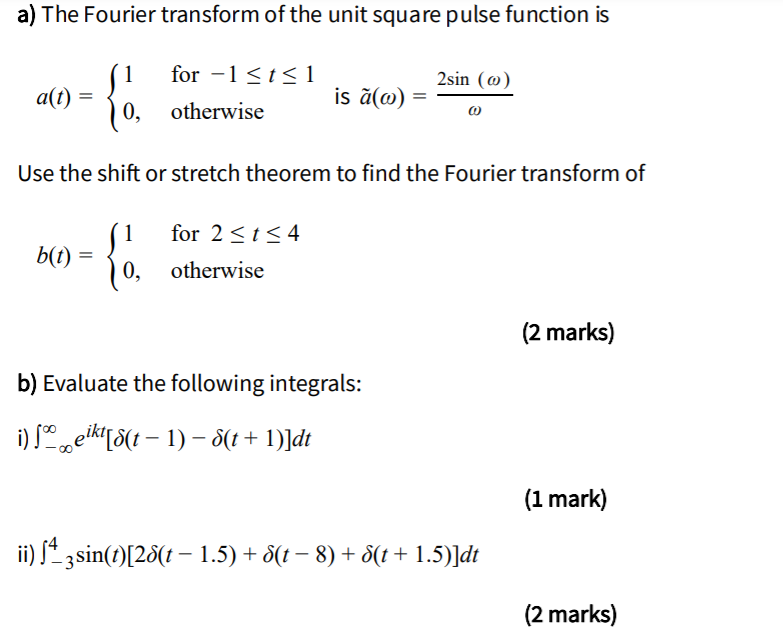 Solved a) The Fourier transform of the unit square pulse | Chegg.com