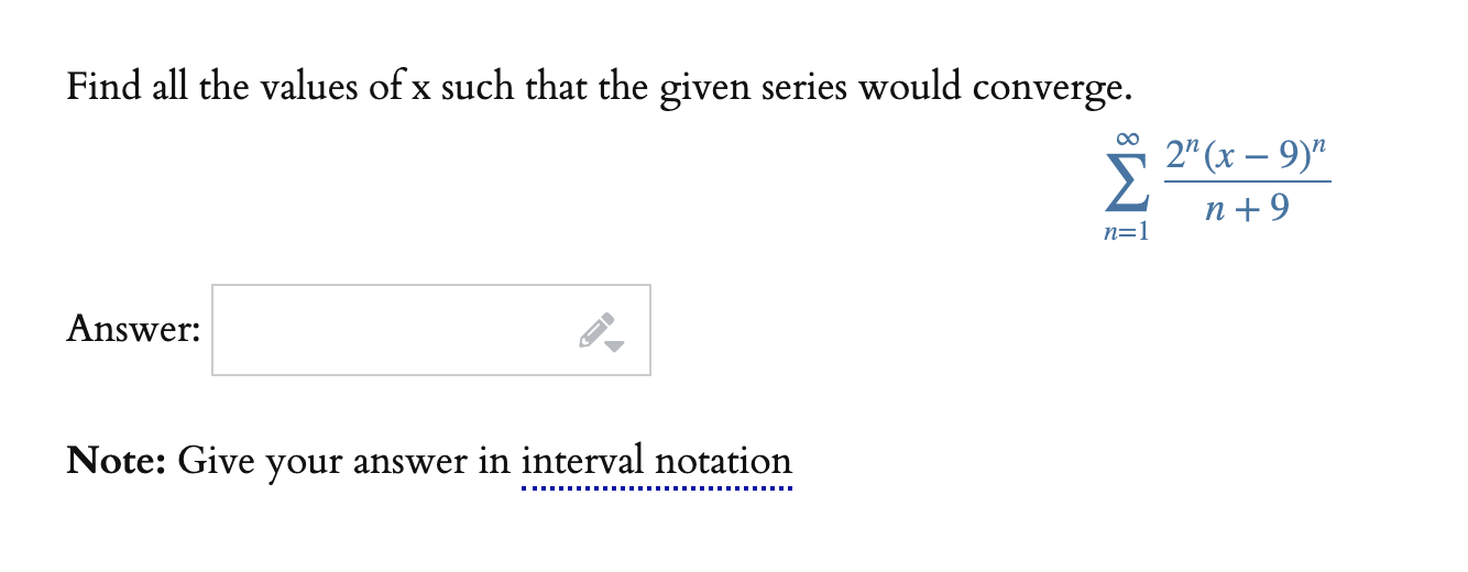 Solved Find all the values of x such that the given series | Chegg.com