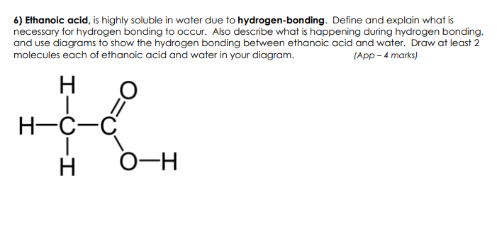 Solved 6) Ethanoic acid, is highly soluble in water due to | Chegg.com